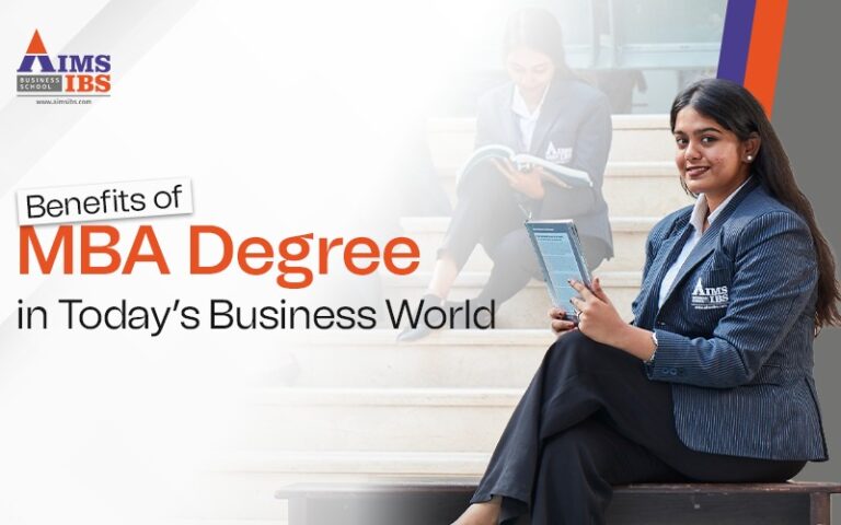 Benefits of MBA Degree in Today’s Business World - AIMS IBS